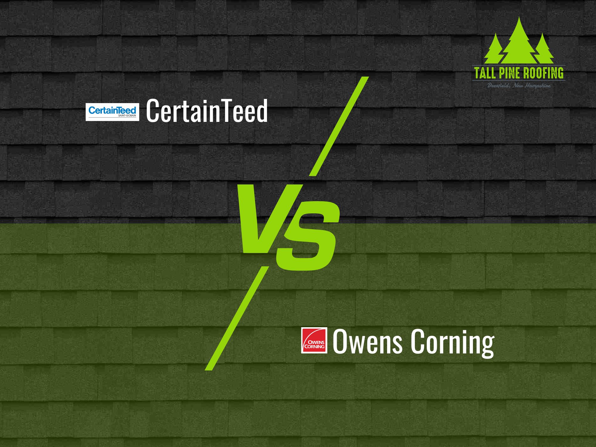 Certainteed Shingles vs Owens Corning | Tall Pine Roofing